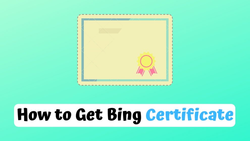 How to Get Bing Certificate - Beginners Guide for Bing Certification ...