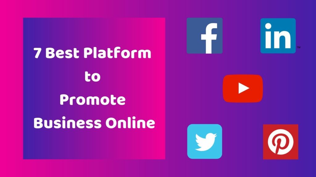 7 Best Platform to Promote Business Online | HubsAdda